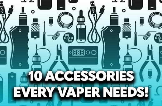10 Vaping Accessories You Need! – VanGo Vapes